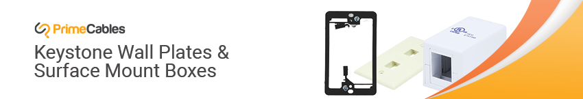 Keystone Plates & Mount Boxes | PrimeCables