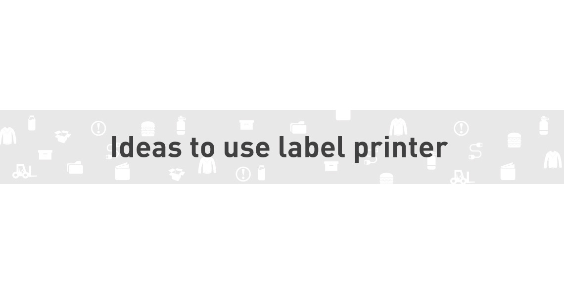 Ideas to use label printer